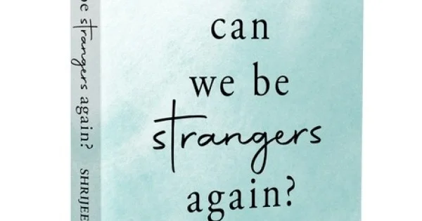 Buy Can We Be Strangers Again? By Shrijeet Shandilya | Books of ...