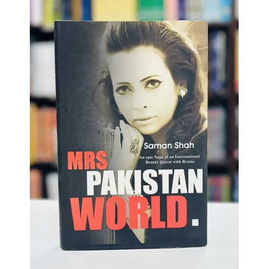 Buy Mrs Pakistan World By Saman Shah | Books of Saman Shah