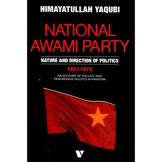 National Awami Party By Himayatullah Yaqubi | History of National Awami ...