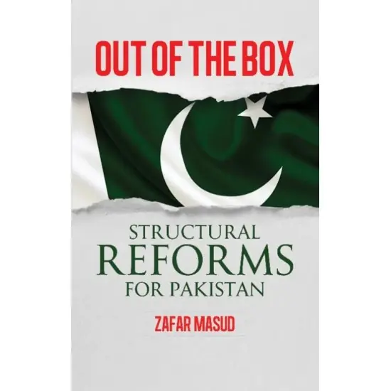 Out Of The Box: Structural Reforms For Pakistan By Zafar Masud Onlline ... Out Of The Box: Structural Reforms For Pakistan By Zafar Masud Onlline ...