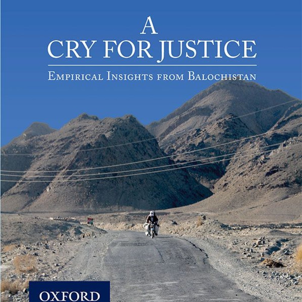 A Cry for Justice : Empirical Insights from Balochistan By Kaiser ...