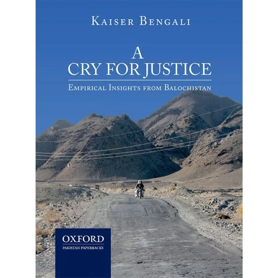 A Cry for Justice : Empirical Insights from Balochistan By Kaiser ...