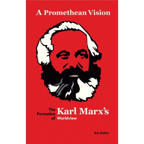 A Promethean Vision By Karl Marx | The Formation of Karl Marx's ...