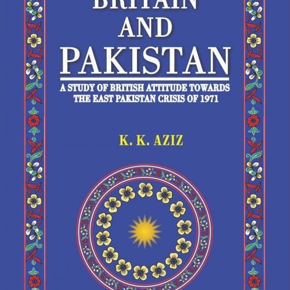 Britain And Pakistan by K K Aziz | All Books of KK Aziz