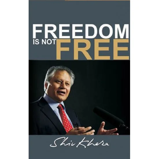 Buy Freedom Is Not Free By Shiv Khera | Self Motivation Book - Books of ...