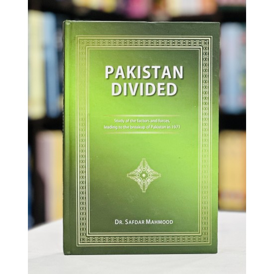 Pakistan Divided By Dr. Safdar Mehmood