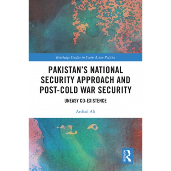 Pakistan's National Security Approach and Post-Cold War Security By ...
