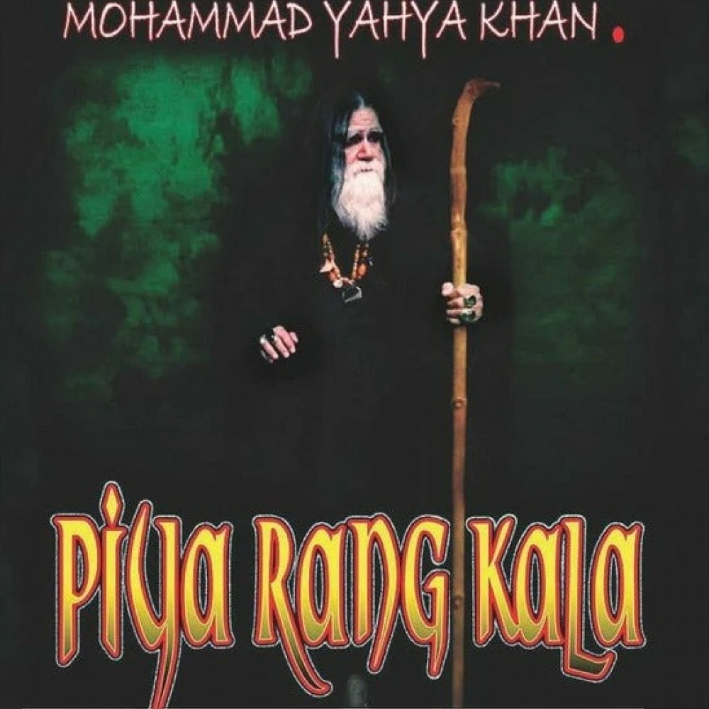 Piya Rang Kala (English Version) By Baba Mohammad Yahya Khan