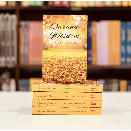 Quranic Wisdom By Maulana Wahiduddin Khan | Books of Maualan Waheed Ud Din