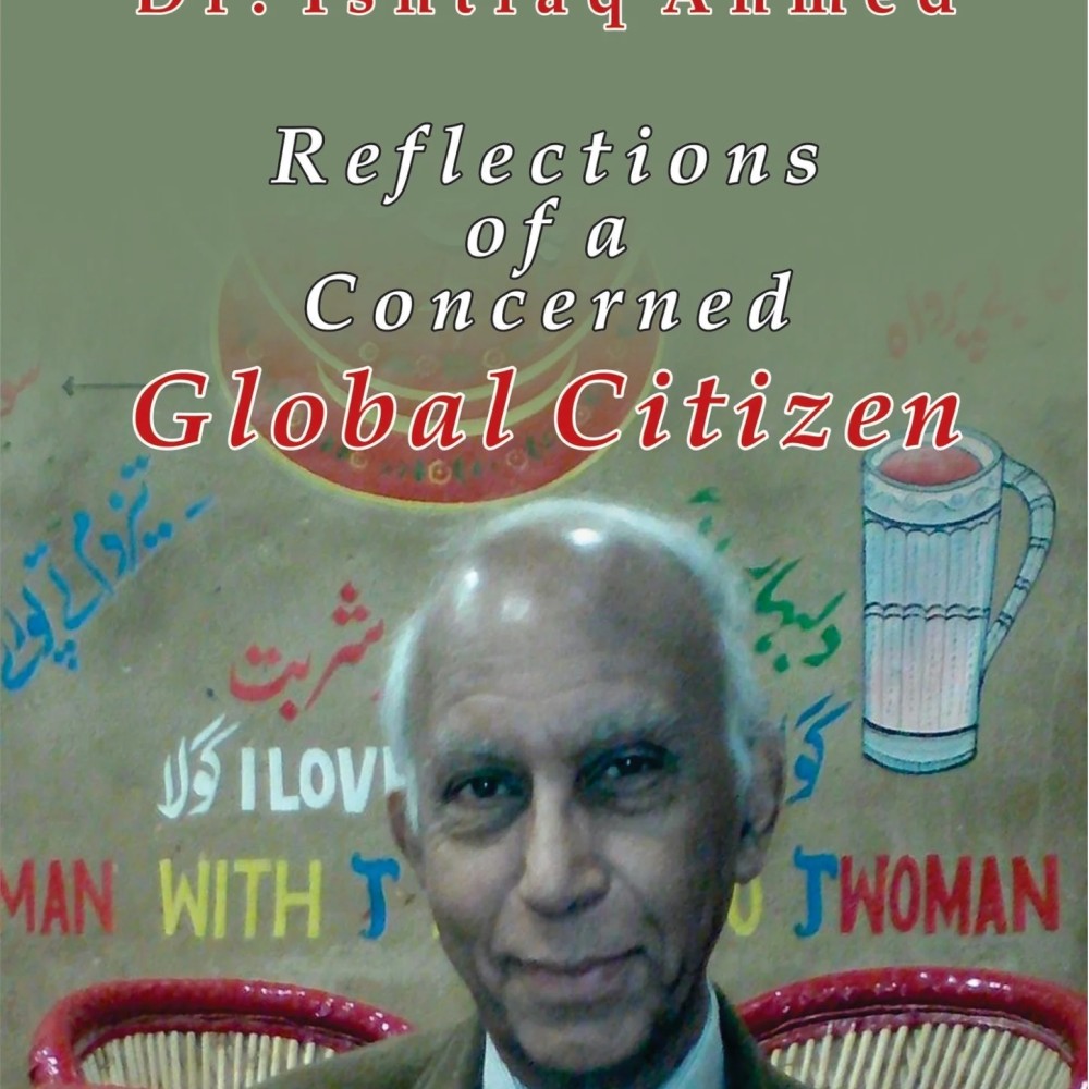 Reflections Of A Concerned Global Citizen By Dr. Ishtiaq Ahmed - Books ...