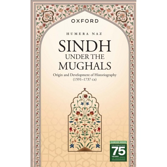 Sindh Under The Mughals by Humera Naz | Books of Humera Naz