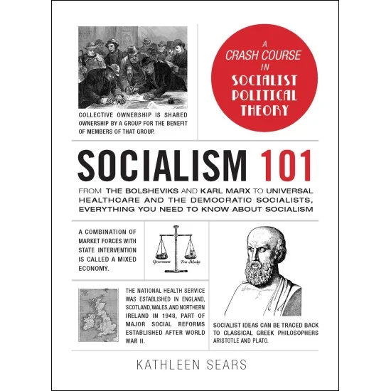 Socialism 101 By Kathleen Sears : From the Bolsheviks and Karl Marx to ...