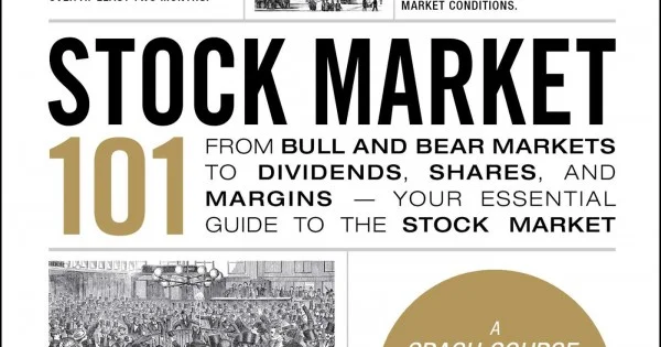Stock Market 101: From Bull and Bear Markets to Dividends, Shares, and ...
