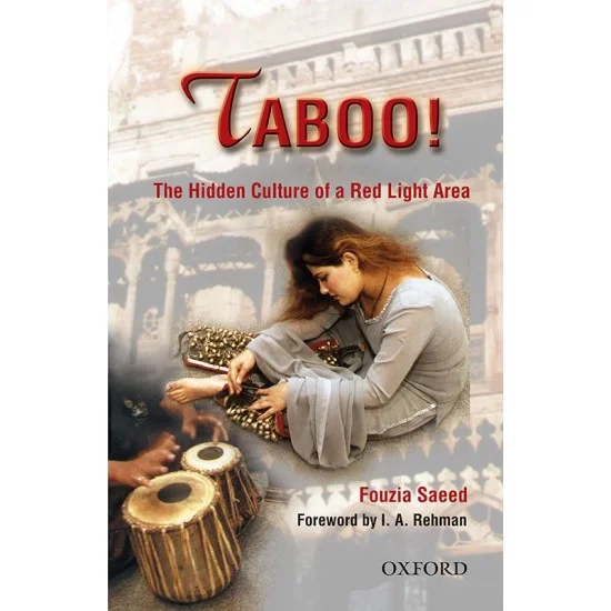 Taboo The Hidden Culture of a Red Light Area By Fouzia Saeed - Book of ...