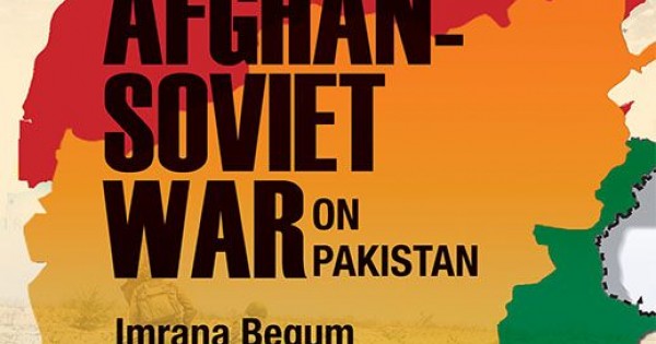 The Impact of the Afghan-Soviet War on Pakistan by Imrana Begum | Books ...
