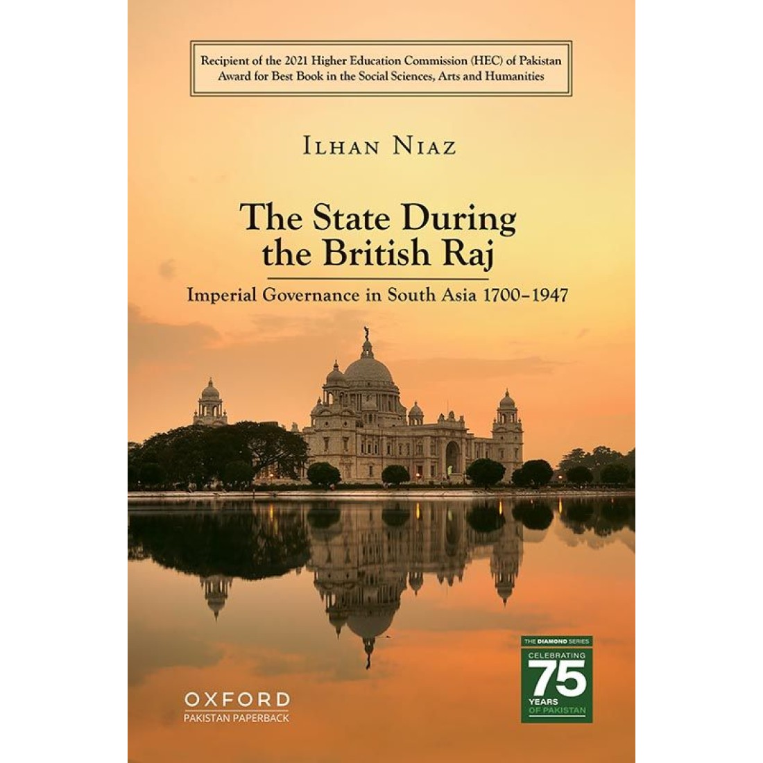 The State During the British Raj by Ilhan Niaz | Books of Ilhan Niaz