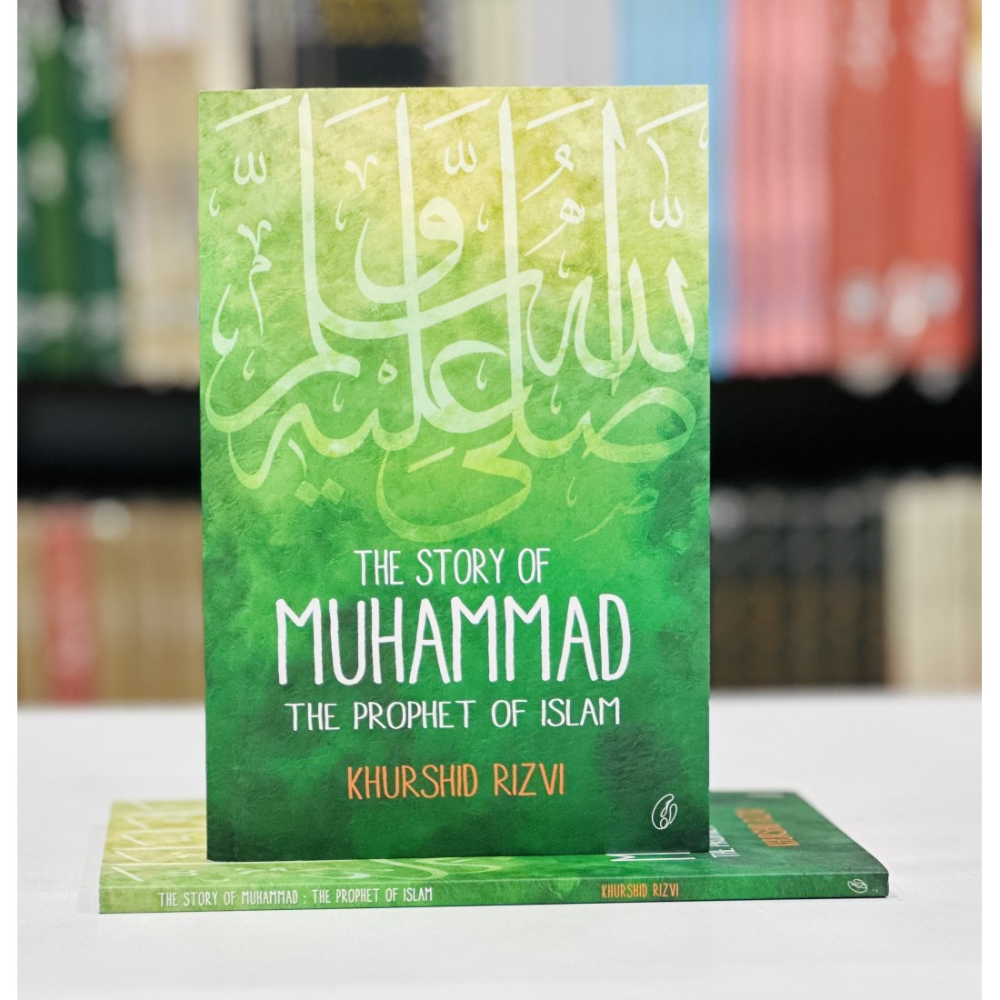 Buy The Story of Muhammad The Prophet Of Islam By Khurshid Rizvi Online ...
