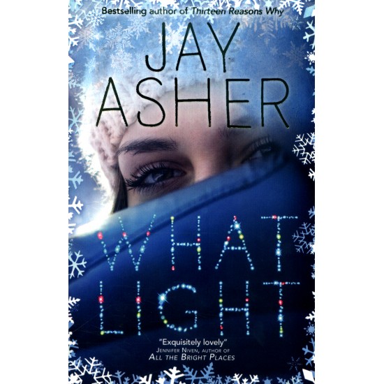 Buy What Light By Jay Asher | Books of Jay Asher