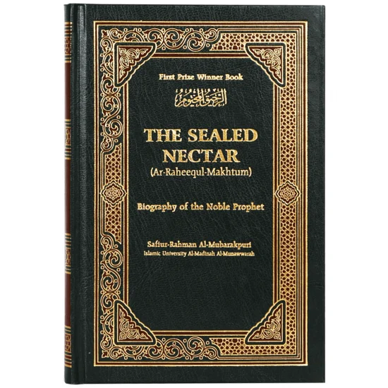 The Sealed Nectar By Sheikh Safi-ur-Rahman al-Mubarkpuri | Book of ...