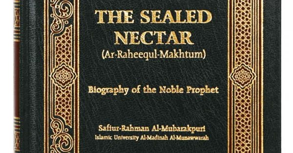 The Sealed Nectar By Sheikh Safi-ur-Rahman al-Mubarkpuri | Book of ...